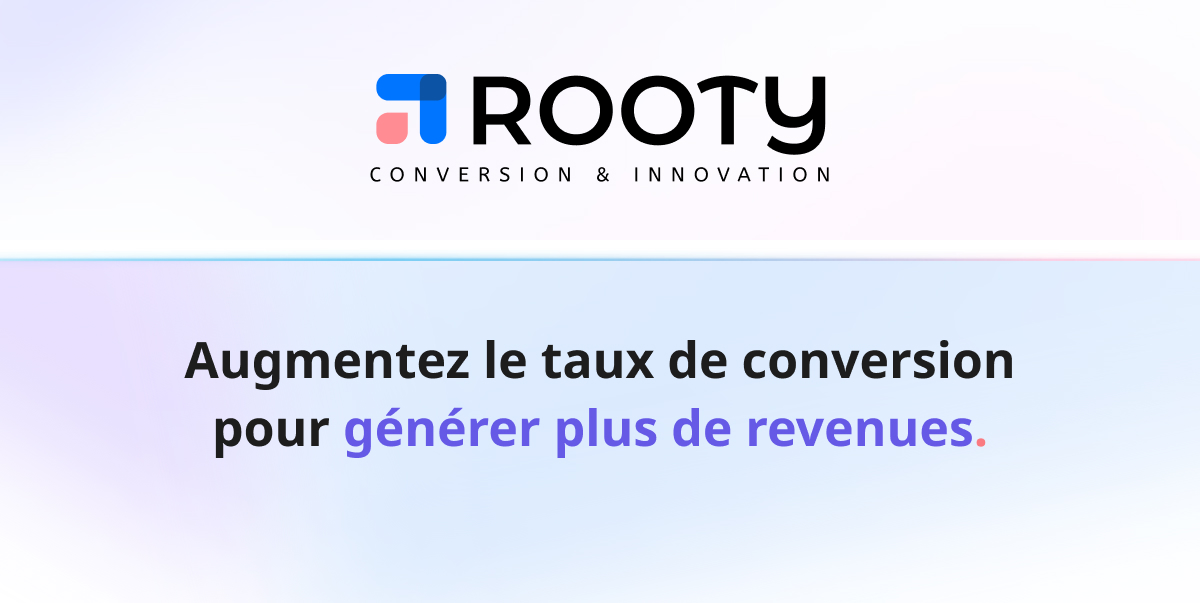 ROOTY | Augmentez les ventes de votre site e-commerce